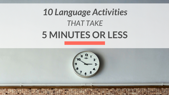 10 Language Learning Activities That Take 5 Minutes or Less – 5-Minute ...