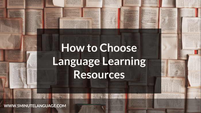 how-to-choose-language-learning-resources – 5-Minute Language