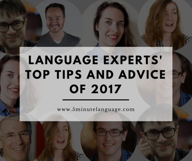 Language learning experts’ top tips and advice of 2017 – 5-Minute Language