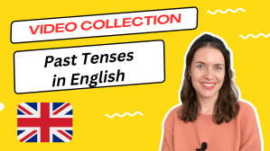 Past Tenses in English: video collection – 5-Minute Language